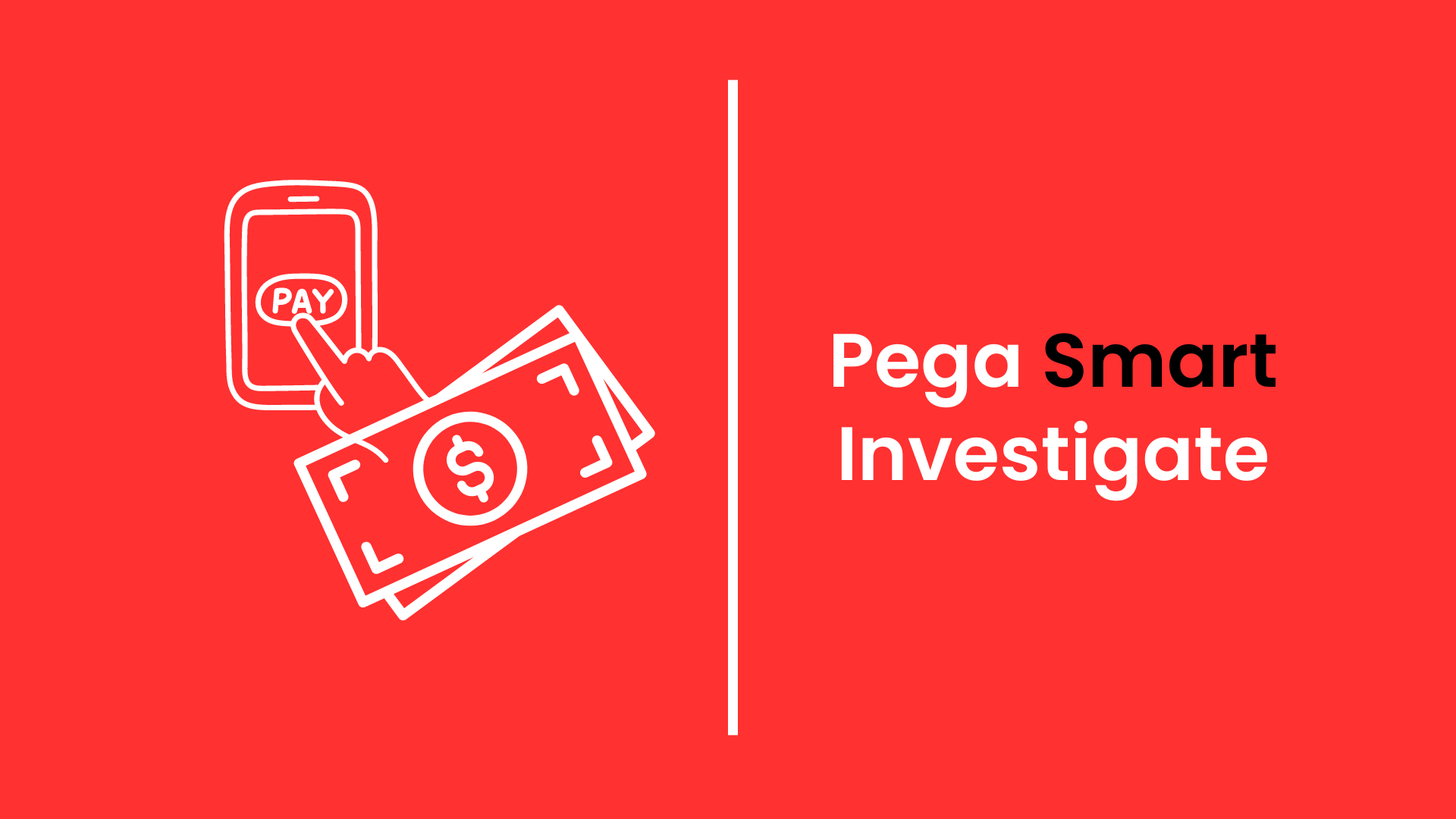 Pega Smart Survey: Transforming Financial Processes