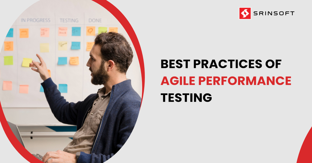Agile Performance Testing: Top 5 Benefits & Best Practices Agile Performance Testing: Top 5 Benefits & Best Practices