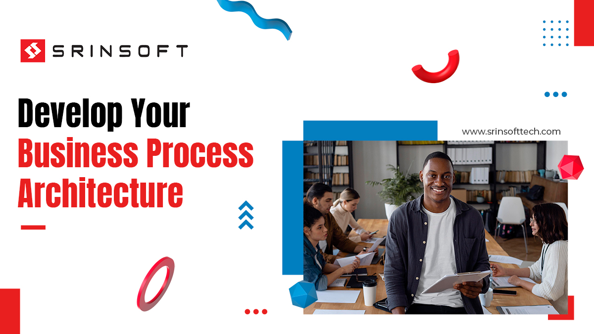 Business Process Architecture A Guide For Success