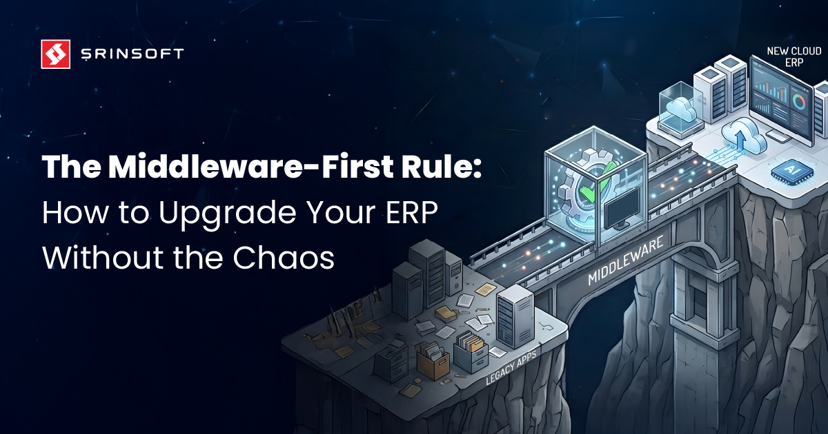 Middleware Integration Layer for ERP Upgrade | SrinSoft